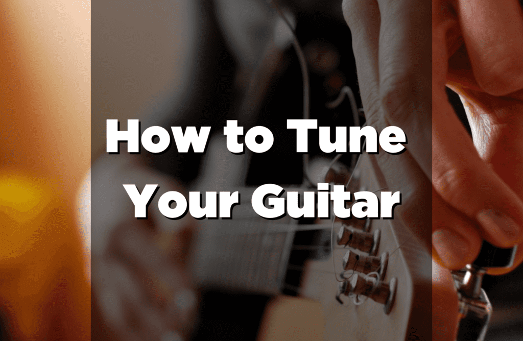 How To Tune A Guitar - Guitar Pick Reviews
