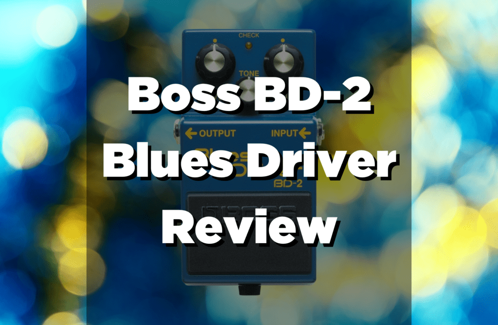 Boss Blues Driver (BD-2) - Worth Buying? Guitar Pedal Review