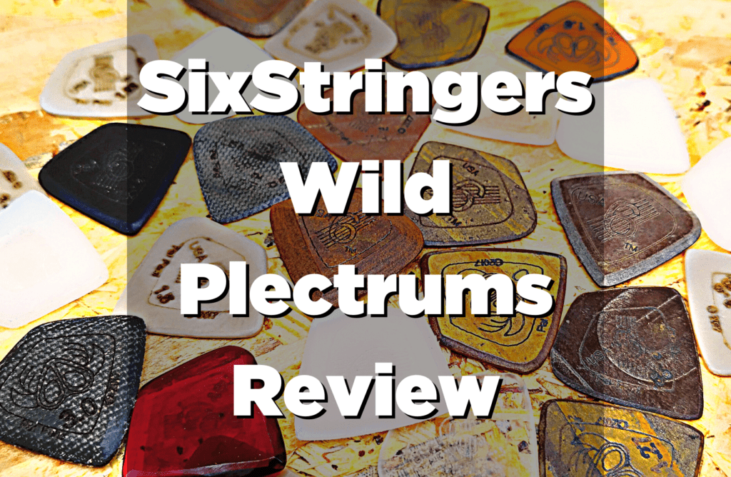 SixStringers Wild Plectrums - Guitar picks Review