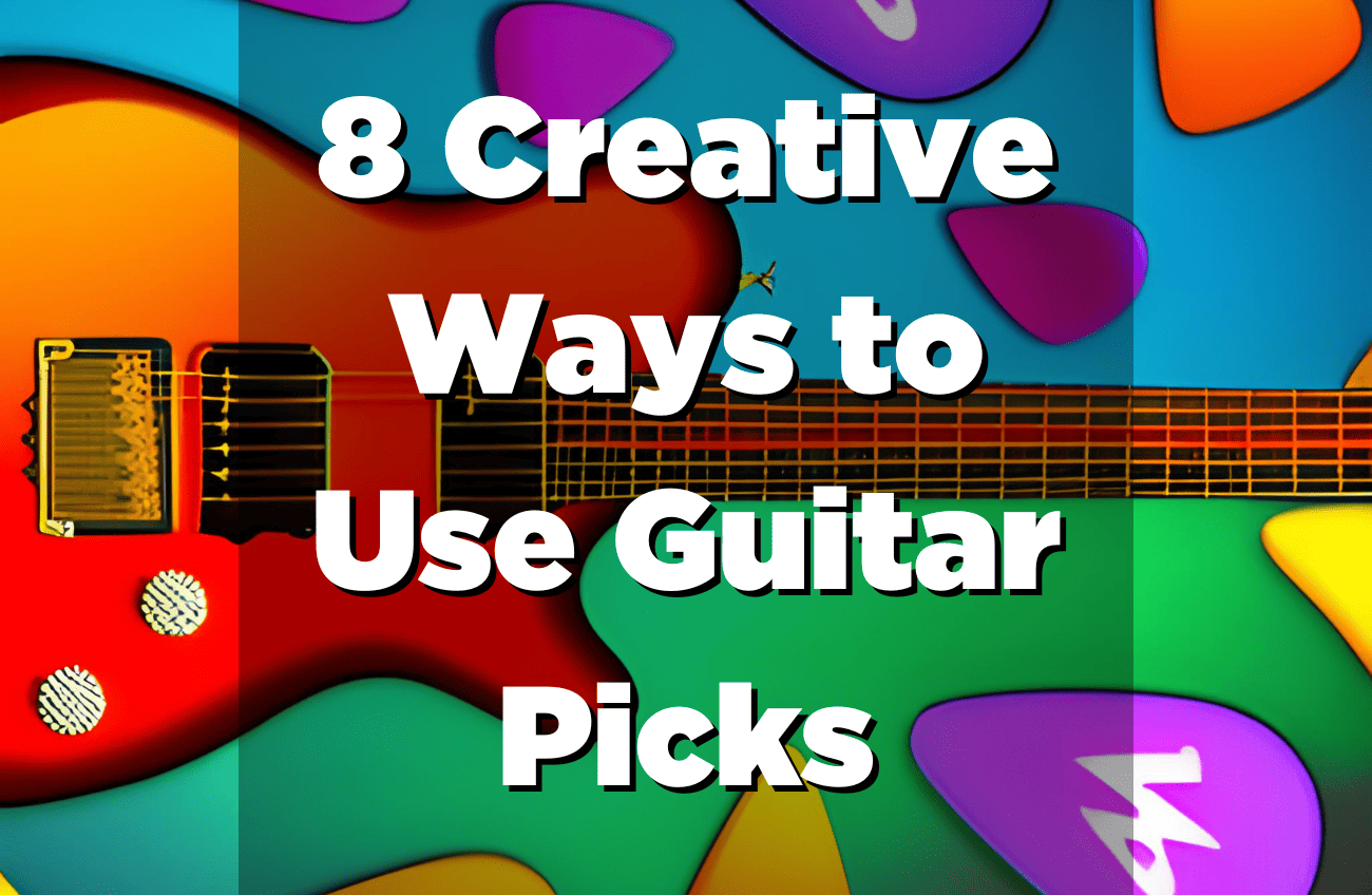 8 Unorthodox Ways to Use Guitar Picks for a Truly Unique Tone