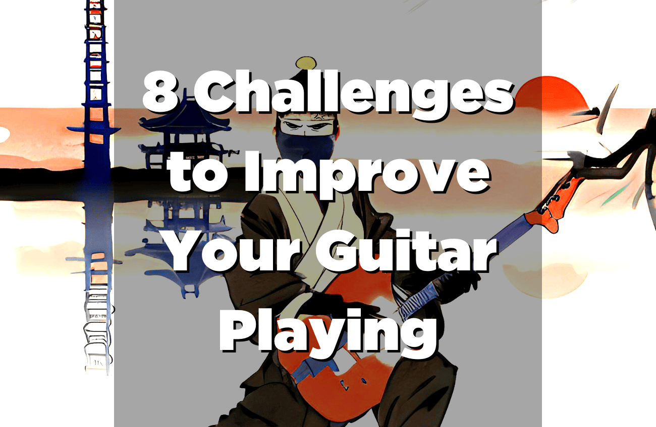 Mastering the Fretboard: 8 Ways to Challenge Yourself and Explore New ...